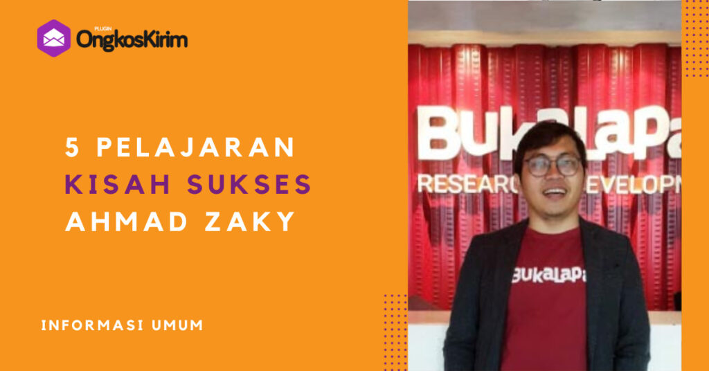5 Pelajaran dari Kisah Sukses Ahmad Zaky, Pendiri Marketplace BukaLapak ...