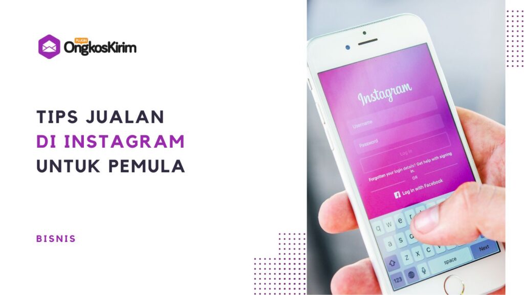 Tips Jualan di Instagram untuk Pemula - Plugin Ongkos Kirim