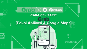 Cara Cek Tarif Grab Termudah di Aplikasi & Google Maps - Plugin Ongkos Kirim
