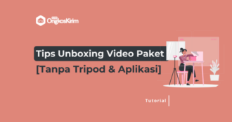 Tips Membuat Video Unboxing Paket Menarik Tanpa Tripod & Aplikasi ...