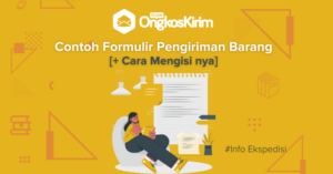 5 Contoh Formulir Pengiriman Barang dan Cara Mengisinya [Lengkap ...