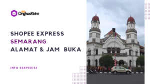 Daftar Shopee Express Semarang: Alamat dan Jam Buka - Plugin Ongkos Kirim