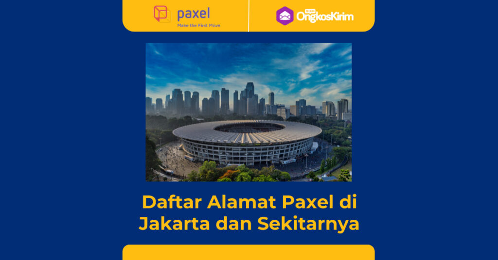 Daftar Alamat Paxel Jakarta: Lokasi, Jam Buka, & Nomor Kontak, Lengkap ...