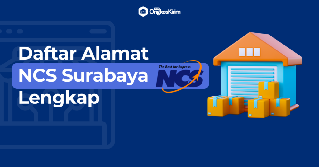 Daftar Alamat NCS Surabaya Lengkap: Kontak hingga Lokasi - Plugin Ongkos Kirim