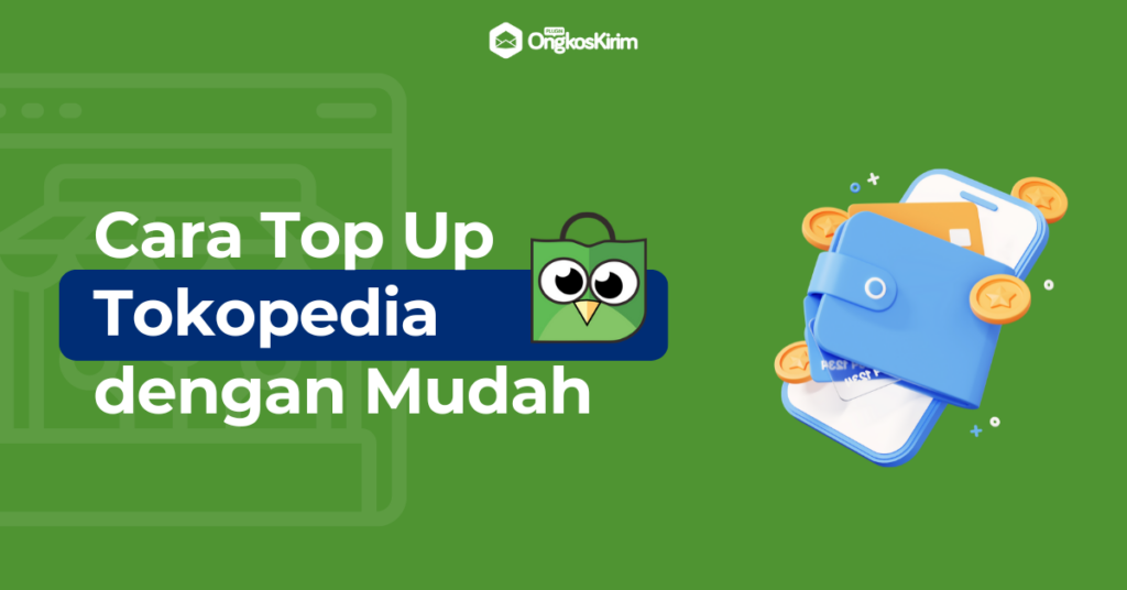 3+ Cara Top Up Tokopedia dengan Mudah - Plugin Ongkos Kirim
