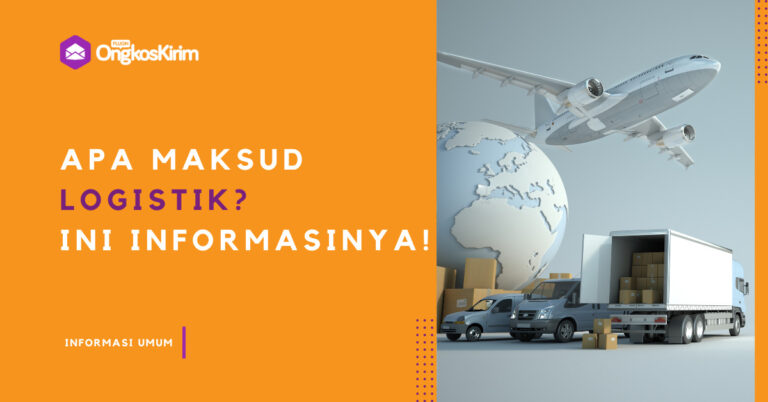 Logistik adalah? Pengertian, Tugas, hingga Komponen - Plugin Ongkos Kirim