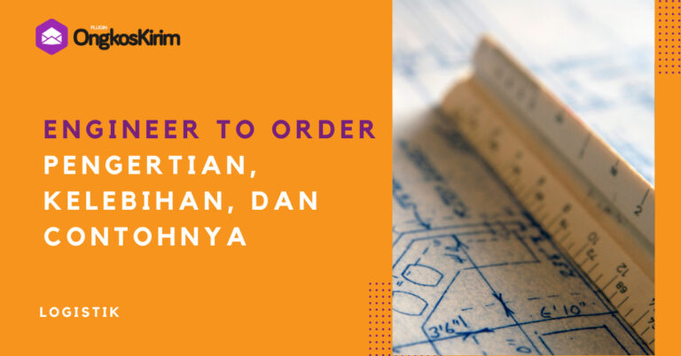 Engineer To Order: Pengertian, Kelebihan, dan Contohnya - Plugin Ongkos ...