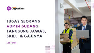 Tugas Admin Gudang, Tanggung Jawab, Kualifikasi, dan Gaji - Plugin ...