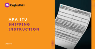 Apa Itu Shipping Instruction, Fungsi, dan Contohnya - Plugin Ongkos Kirim