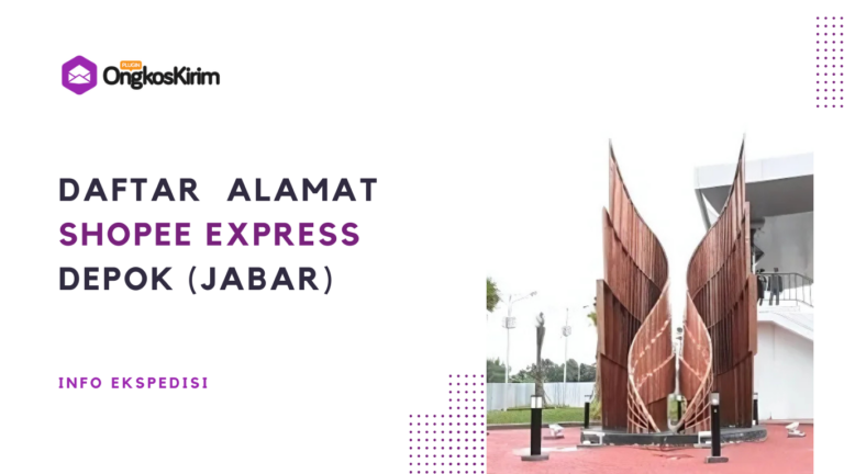 Daftar Shopee Express Depok: Alamat dan Jam Buka - Plugin Ongkos Kirim