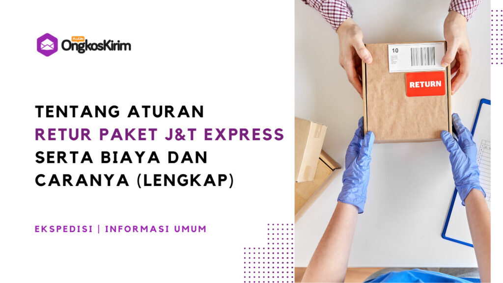 Sistem Retur Paket J&T dan Biayanya (Lengkap) - Plugin Ongkos Kirim