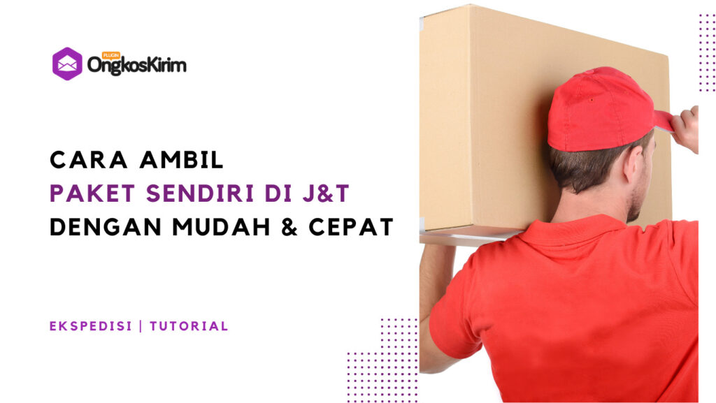 Inilah Cara Ambil Paket Sendiri di J&T Express, Cukup Dua Langkah ...