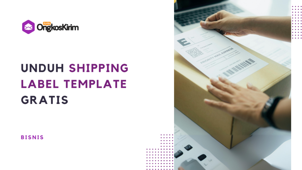 Unduh Shipping Label Template Gratis Di Sini - Plugin Ongkos Kirim